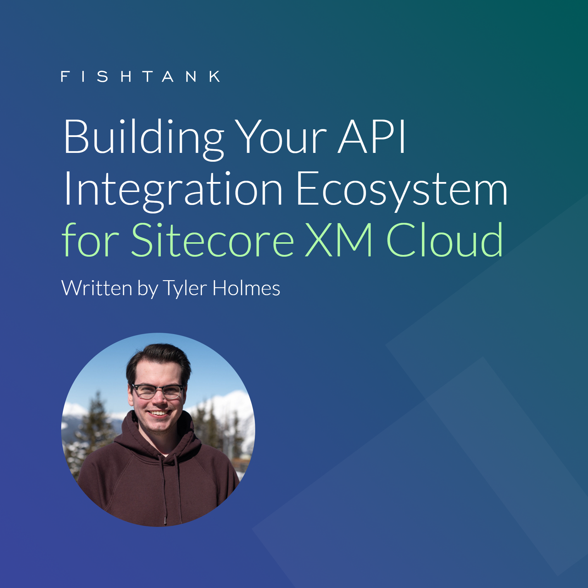 Build a Scalable API Integration Layer for Sitecore XM Cloud Using Fastify & Vercel | Fishtank