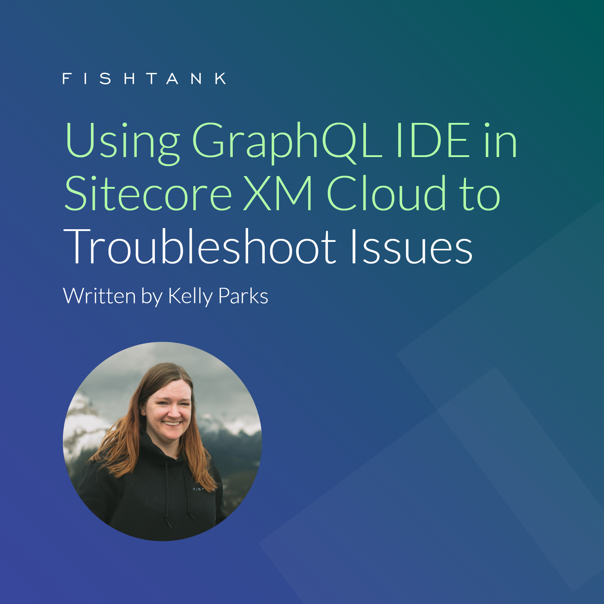How to Set Up and Use GraphQL IDE in XM Cloud to Diagnose Content Issues | Fishtank