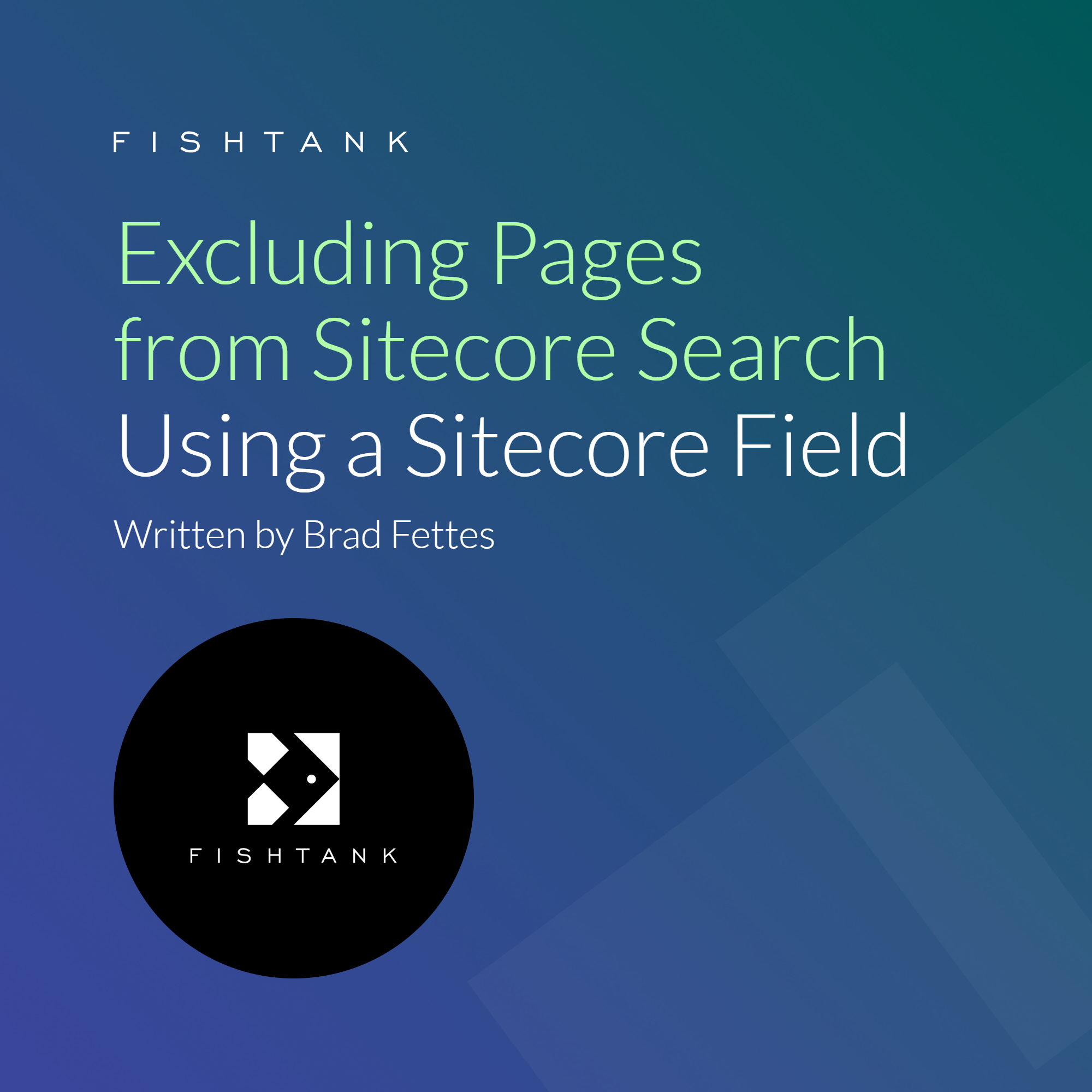 Exclude Pages from Sitecore Search Using Custom Fields and Metadata Tags | Fishtank