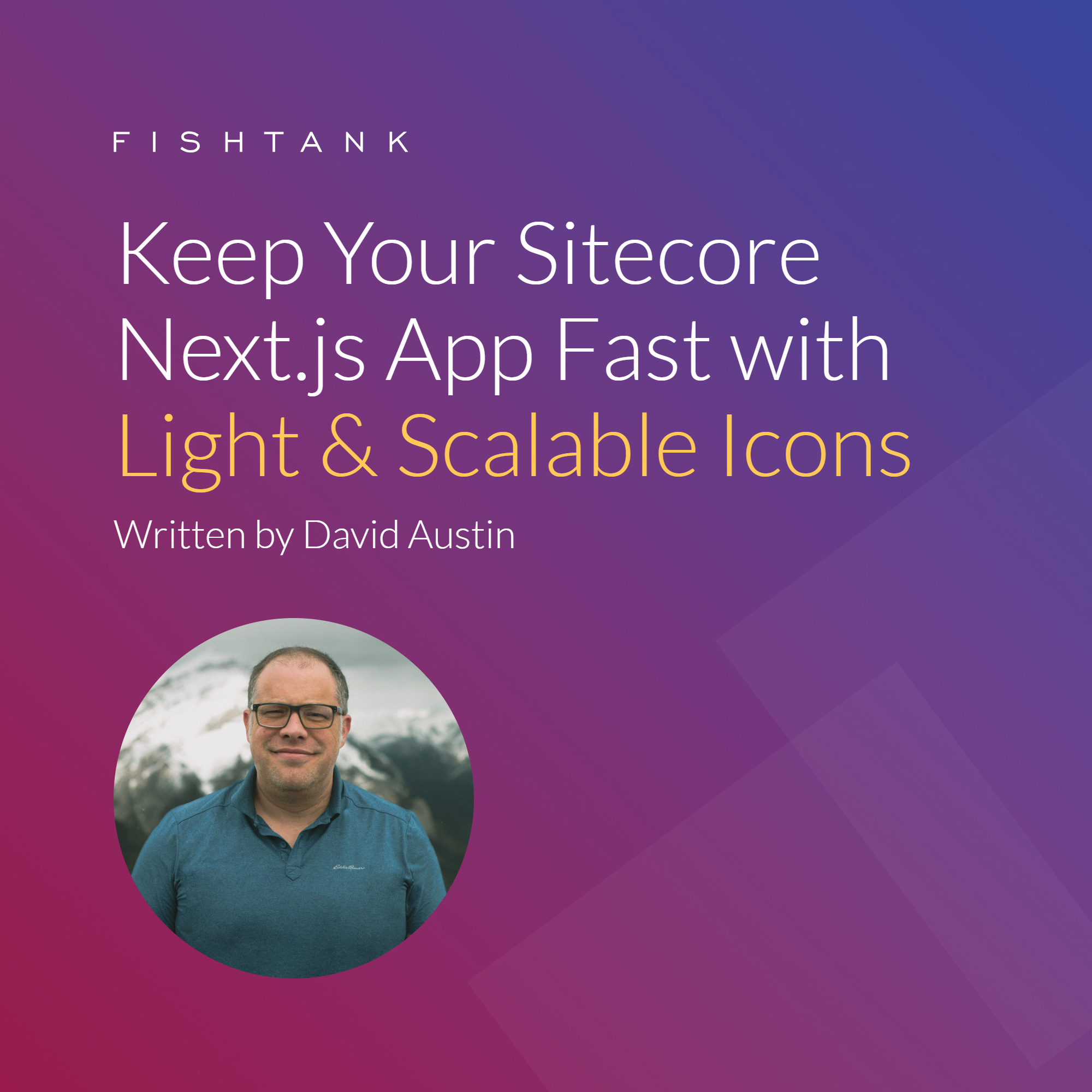 Speed Up Your Sitecore Next.js App with Smart Icon Choices | Fishtank