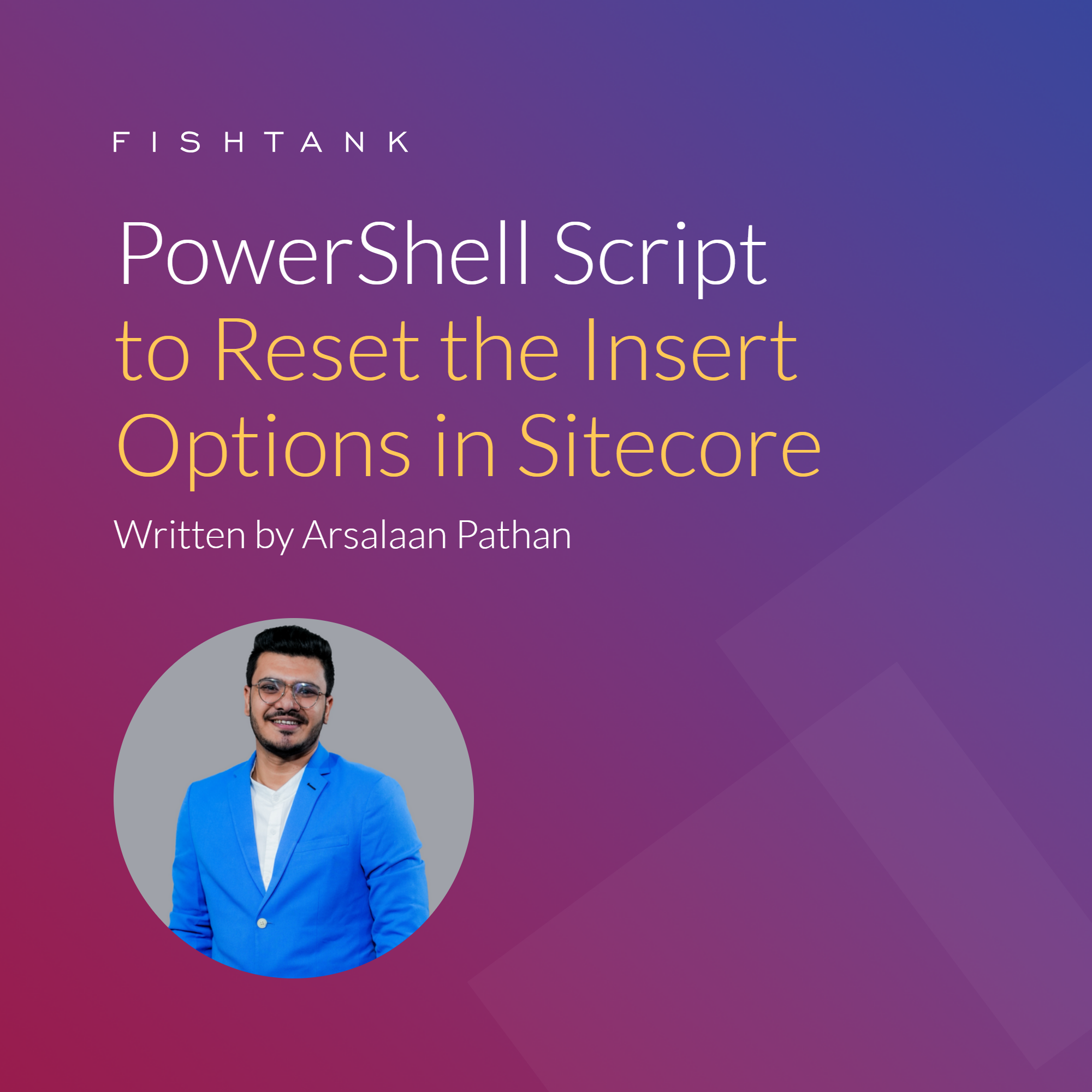 Reset Broken Insert Options in Sitecore Using PowerShell | Fishtank