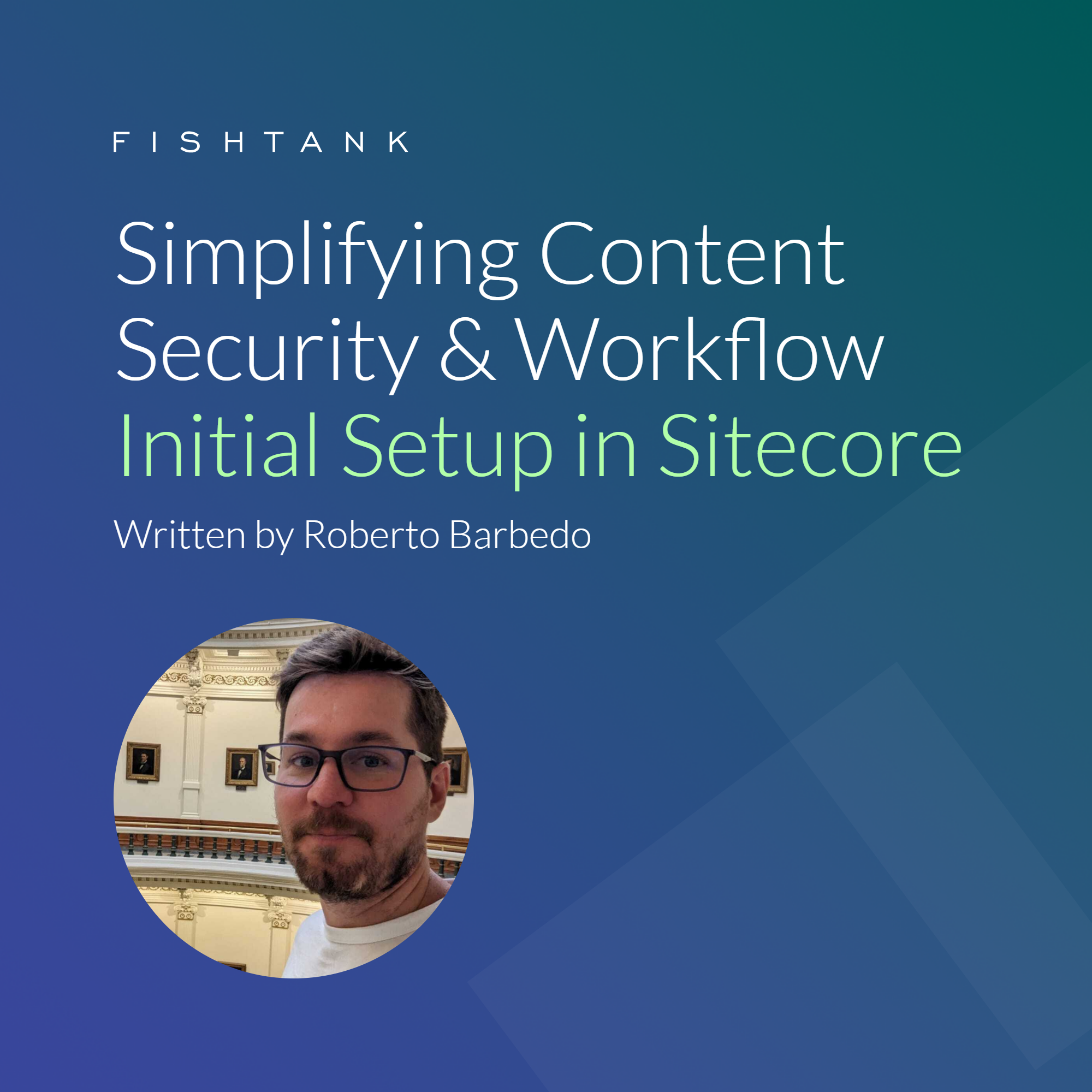 Sitecore XM Cloud Workflow & Security Setup with PowerShell | Fishtank