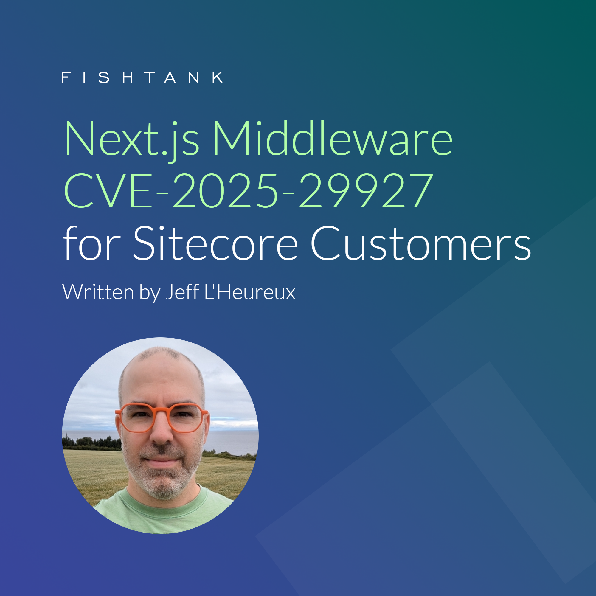 Next.js Vulnerability CVE-2025-29927: Sitecore Security Action Plan | Fishtank